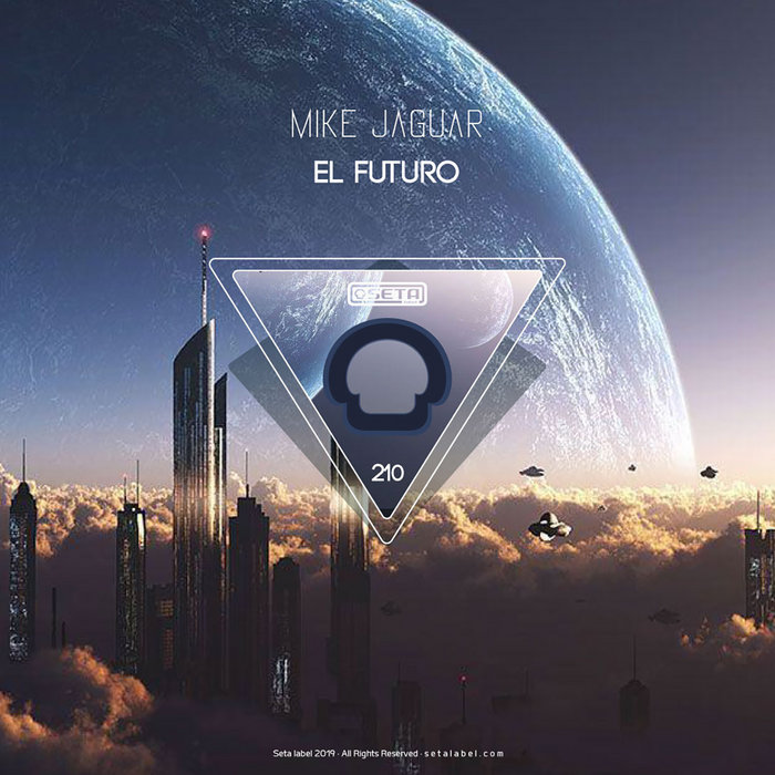 Mike Jaguar - El Futuro | Mike Jaguar, Toni Young | Seta Label