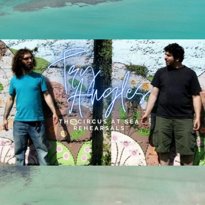 The Circus at Sea Rehearsals | Try Angles