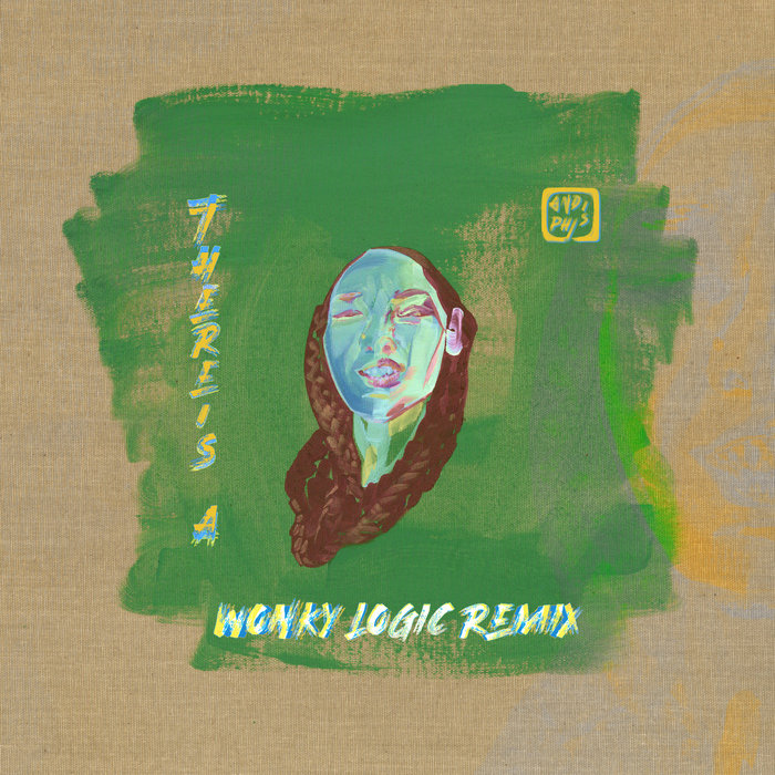 There's A (Wonky Logic Remix) | And Is Phi