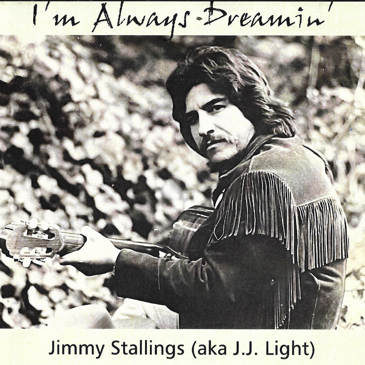 I'm Always Dreaming | Jimmy Stallings (aka J.J. Light) | Jimmy ...