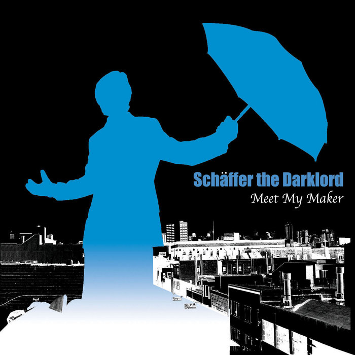 Meet My Maker | Schaffer the Darklord