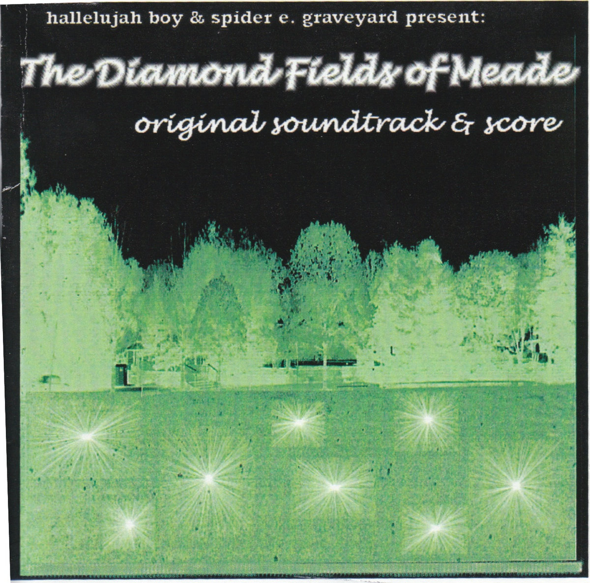 The Diamond Fields of Meade | Hallelujah Boy & Spider E. Graveyard ...