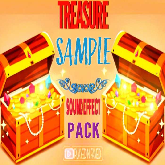 Treasure Sample Sound Effect Pack | Played N Faved