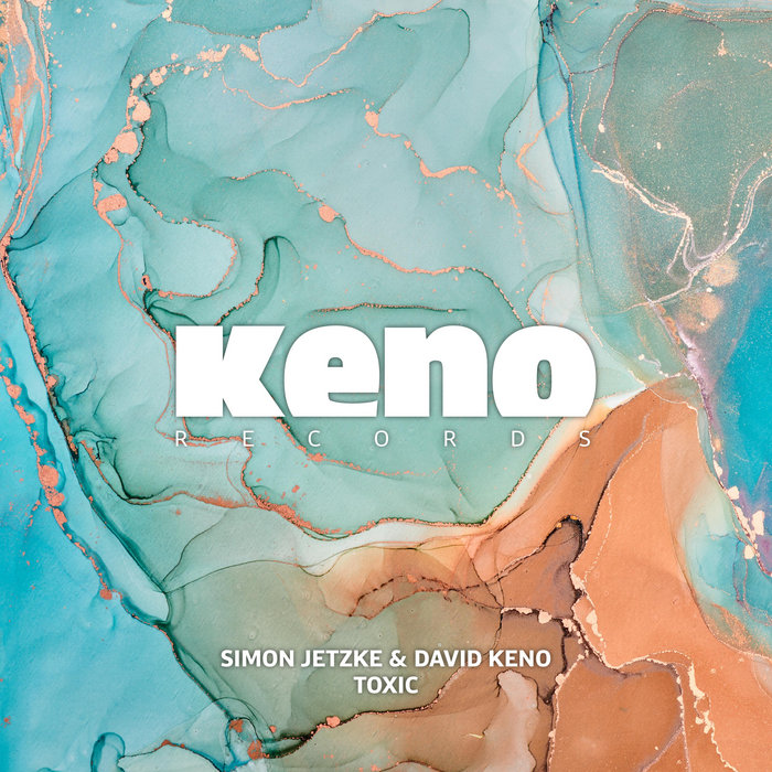 Toxic | David Keno, Simon Jetzke | Keno Records