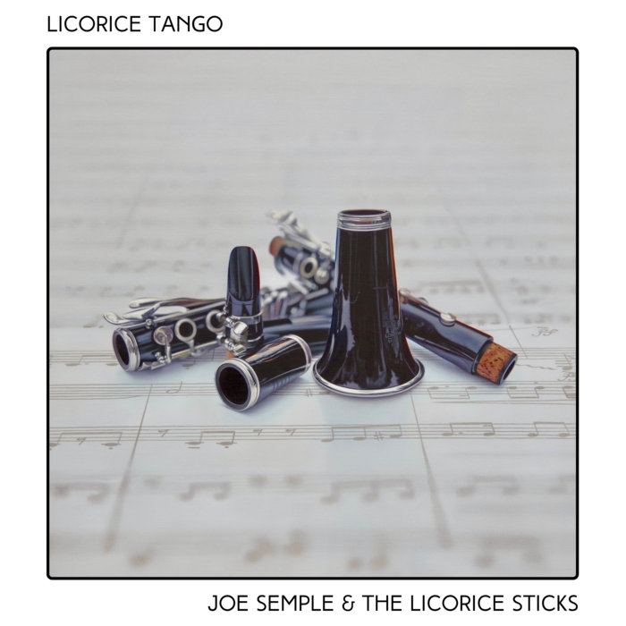 Licorice Tango | Joe Semple & The Licorice Sticks | Joe Semple