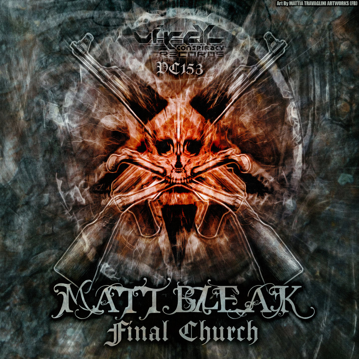 Matt Bleak - Final Church | Viral Conspiracy Records