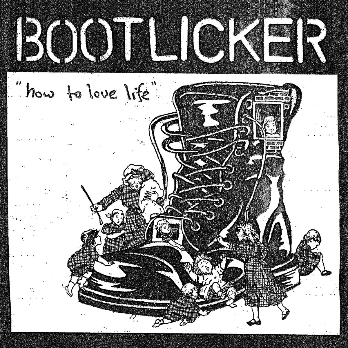 How to Love Life E.P. | Bootlicker