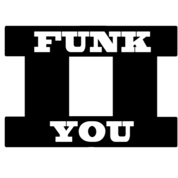 II | Funk You