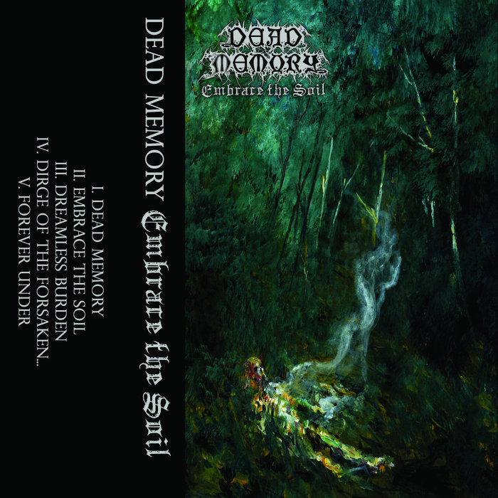 DEAD MEMORY - EMBRACE THE SOIL | DEAD MEMORY | Transylvanian Recordings