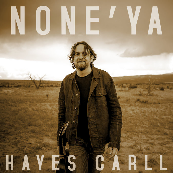 None'ya | Hayes Carll