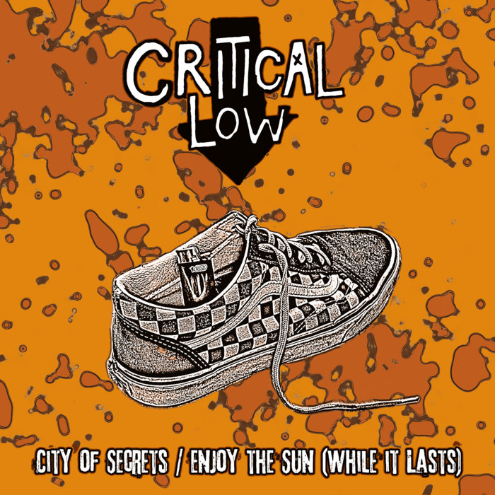 City of Secrets / Enjoy the Sun (while it lasts) | Critical Low