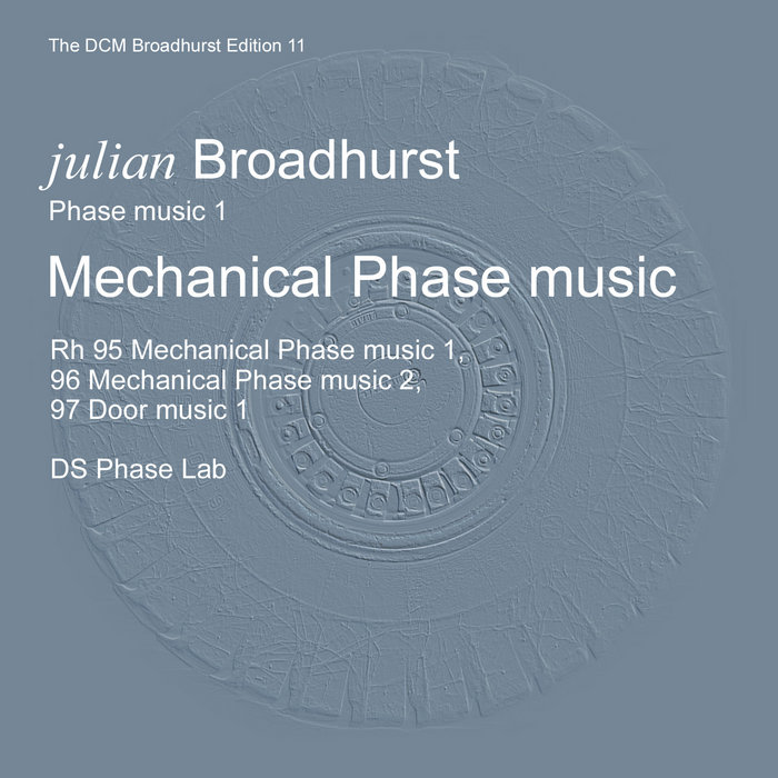 Mechanical Phase music | julianbroadhurstphasem