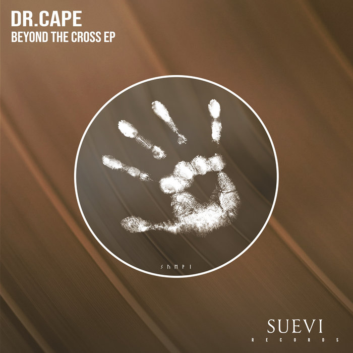 Beyond The Cross EP | DR.CAPE | SUEVI Records