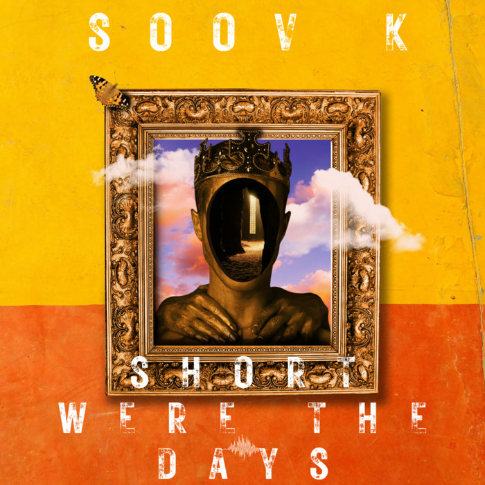 Short Were The Days | Soov K