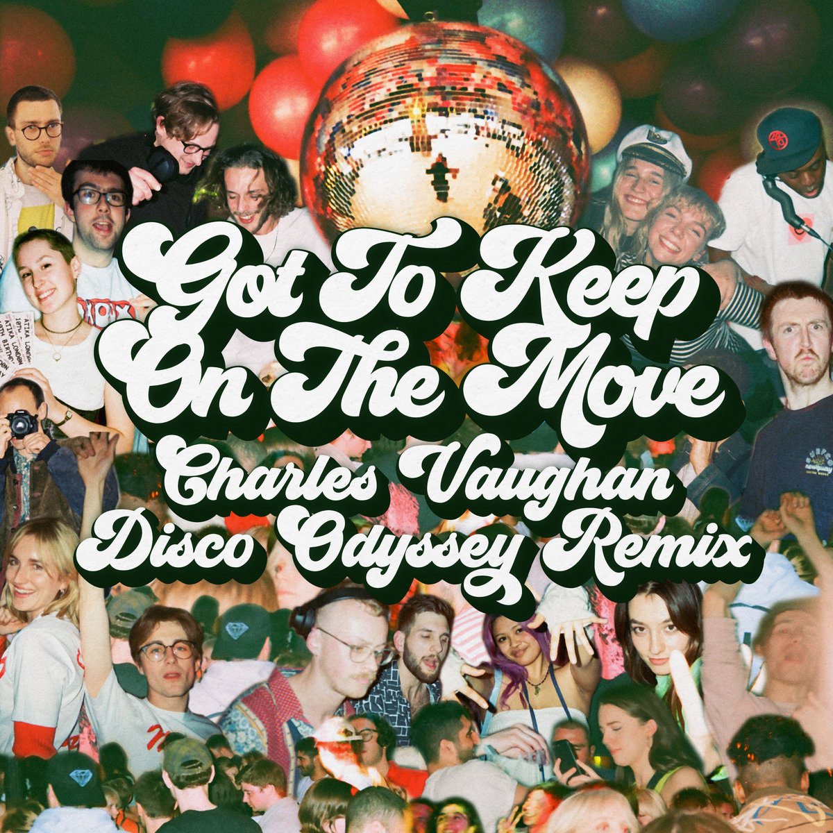 Got To Keep On The Move (Charles Vaughan Disco Odyssey Remix) | Charles ...