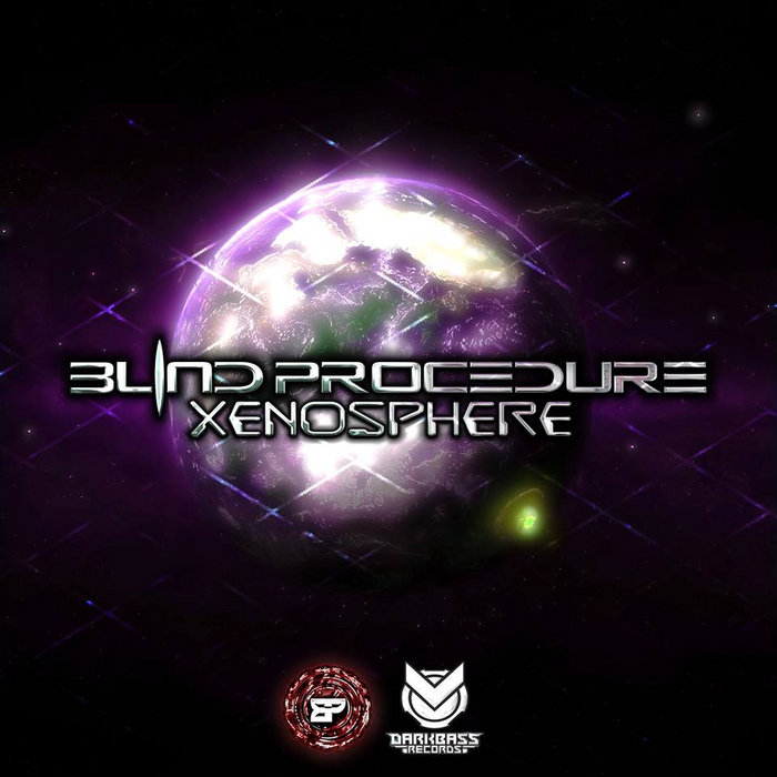 DBR017 / XENOSPHERE EP | Blind Procedure | Darkbass Records