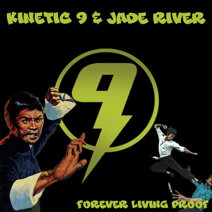 FOREVER LIVING PROOF | KINETIC 9, JADE RIVER | Ground Zero Records