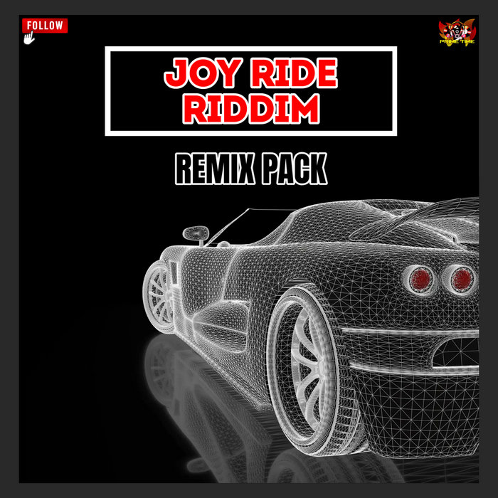 JOY RIDE RIDDIM (REMIXES PACK) | PRIMETIME MUSIQ