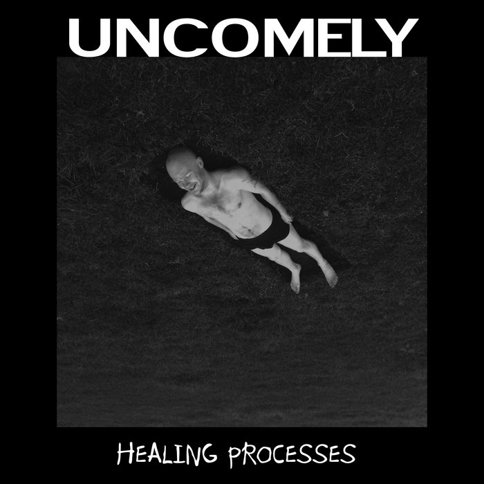 Healing Processes | UNCOMELY