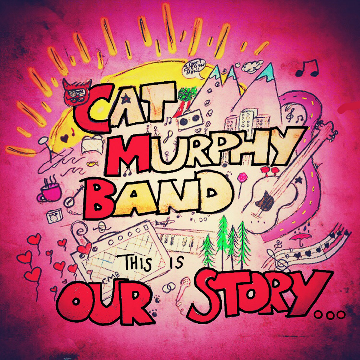This is Our Story... | Cat Murphy Band
