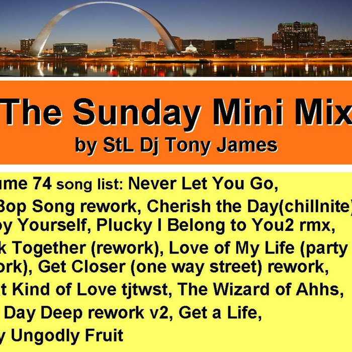 Sunday Mini Mix 74 | St Louis Dj Tony James