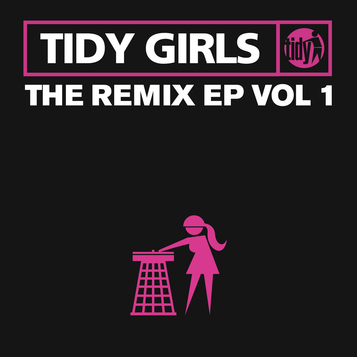 Tidy Girls Remix EP, Vol. 1 | Hannah Laing, t e s t p r e s s, Zander ...