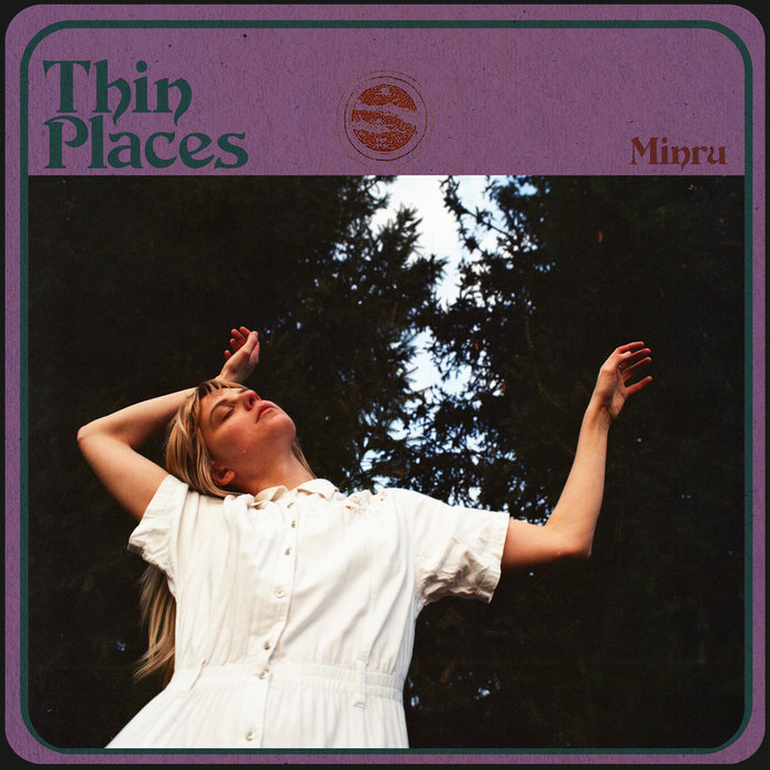 Thin Places | Minru