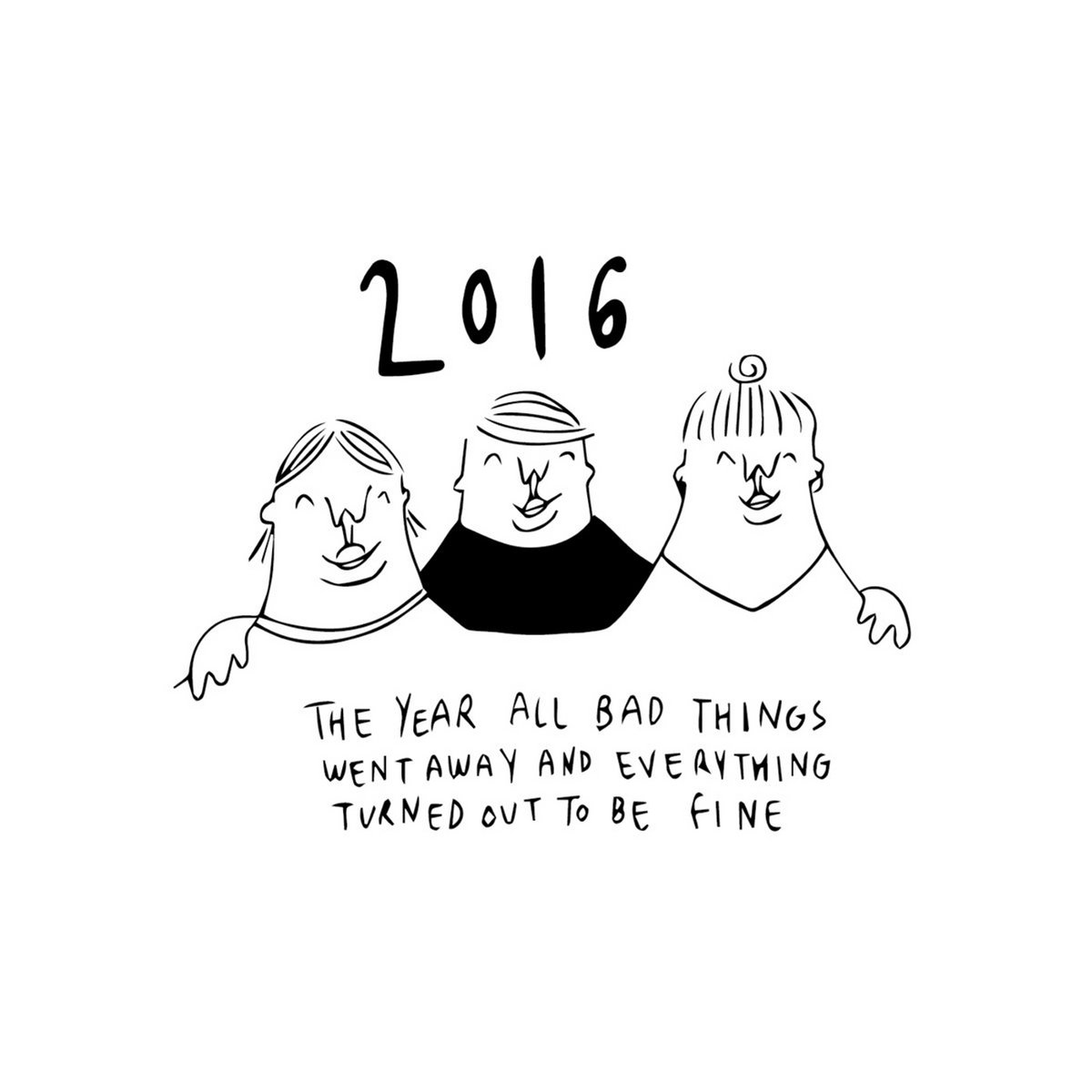 2016: the year all bad things went away and everything turned out to be ...