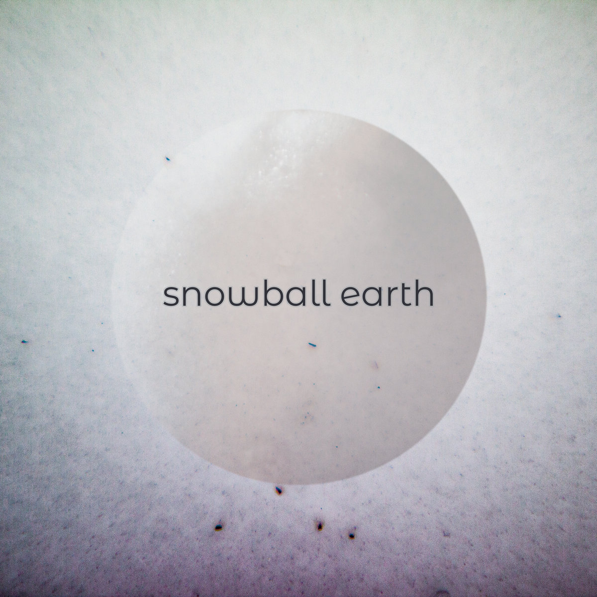 Snowball Earth | Snowball Earth