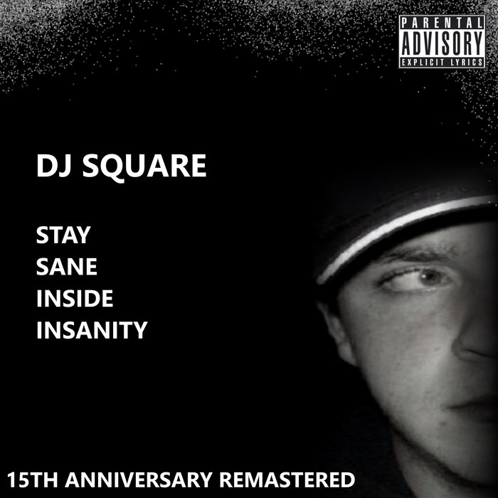 Stay Sane Inside Insanity - 2023 Remastered | Ade Square