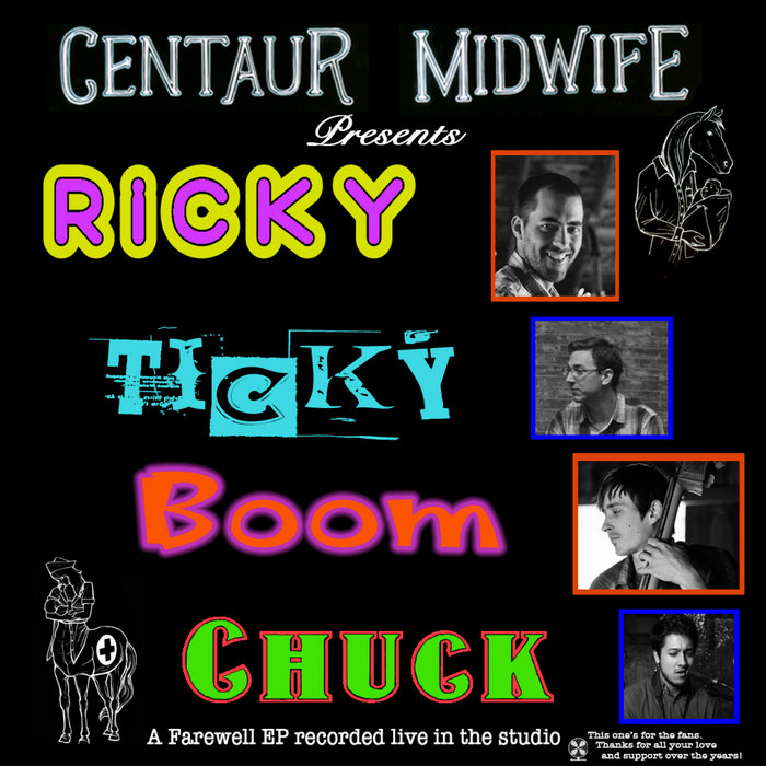 Ricky Ticky Boom Chuck | Centaur Midwife