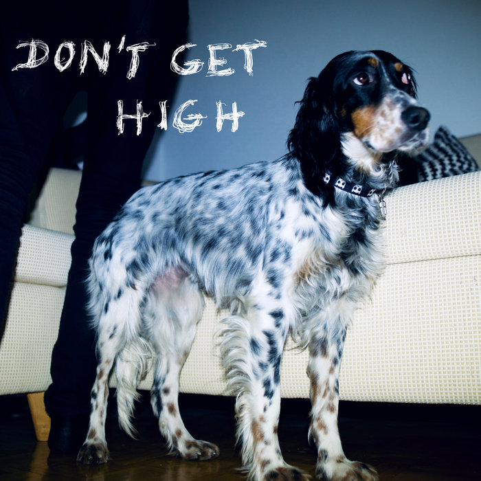 Don‘t Get High | NHOAH