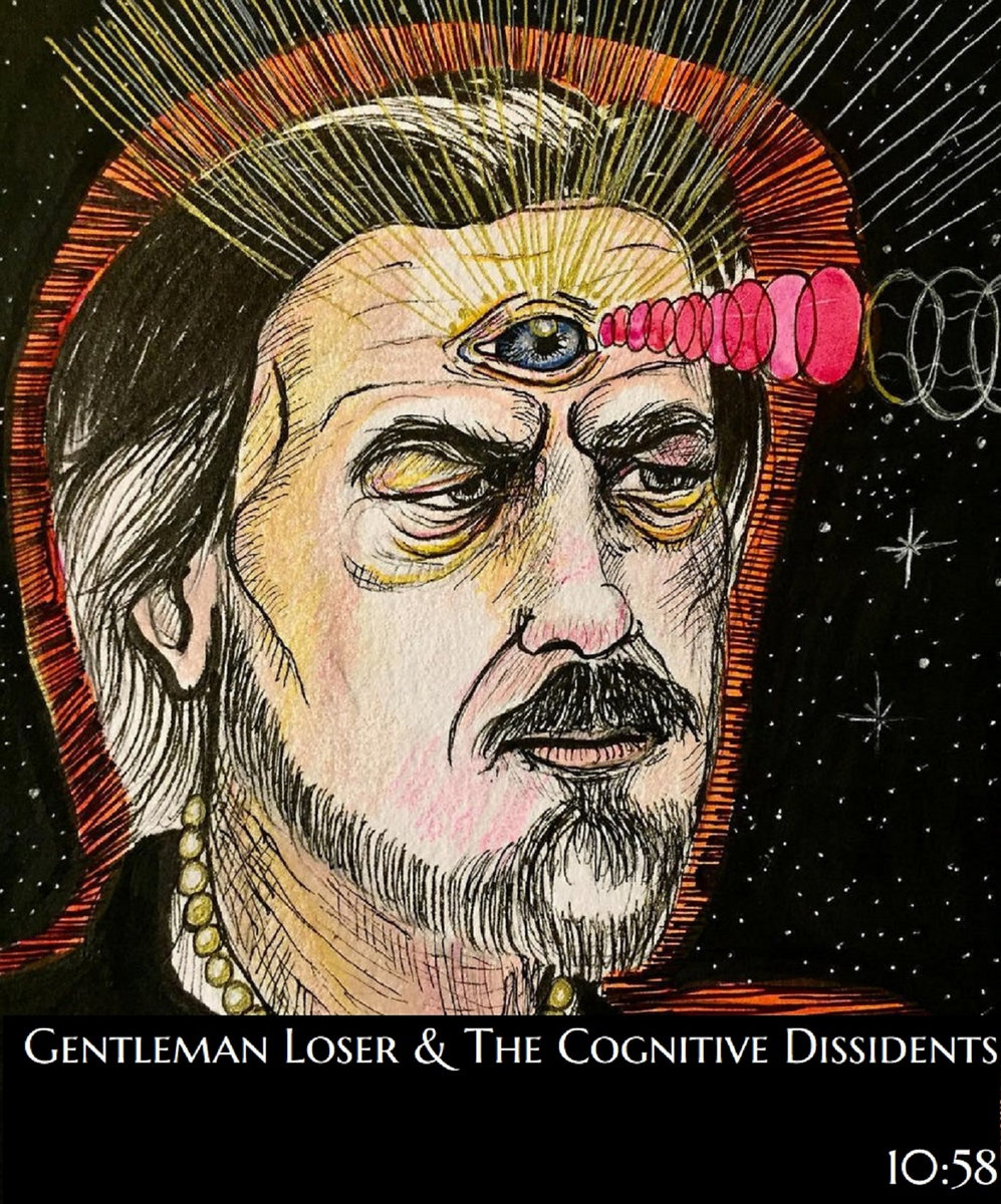 10:58 + samedi 2022 Remaster | Gentleman Loser & The Cognitive Dissidents