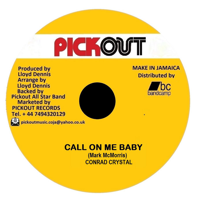Call On Me Baby | Conrad Crystal | Pickout Records