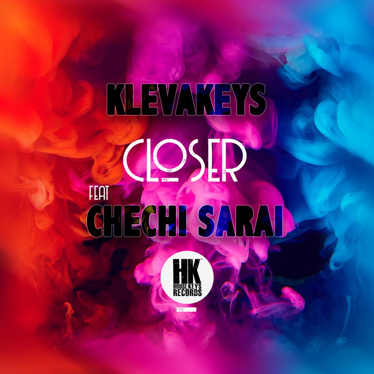 Klevakeys - Closer (feat Chechi Sarai) | House Keys Records - HKR028 ...
