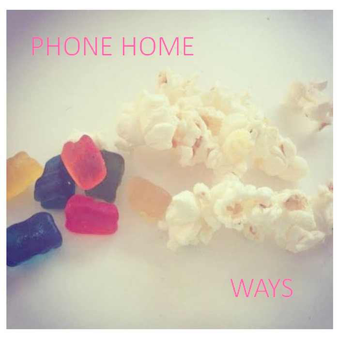 WAYS | Phone Home