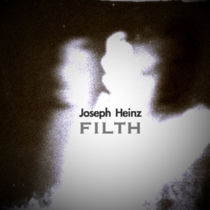 Filth | Joseph Heinz