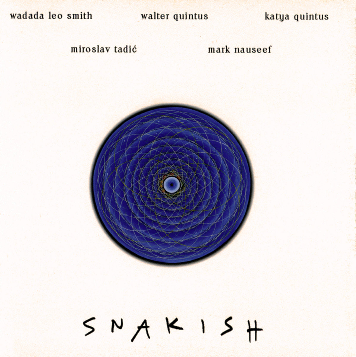 Snakish | Wadada Leo Smith/Walter Quintus/Katya Quintus/Miroslav Tadić ...