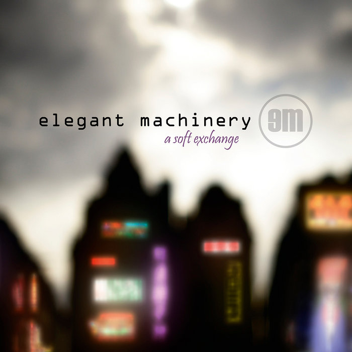 A Soft Exchange | Elegant Machinery