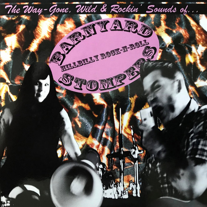 The Way-Gone Wild & Rockin Sounds Of … | Barnyard Stompers