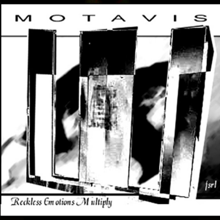 Reckless Emotions Multiply | Motavis