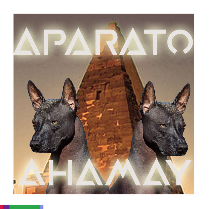 AHAMAY | ¡APARATO!