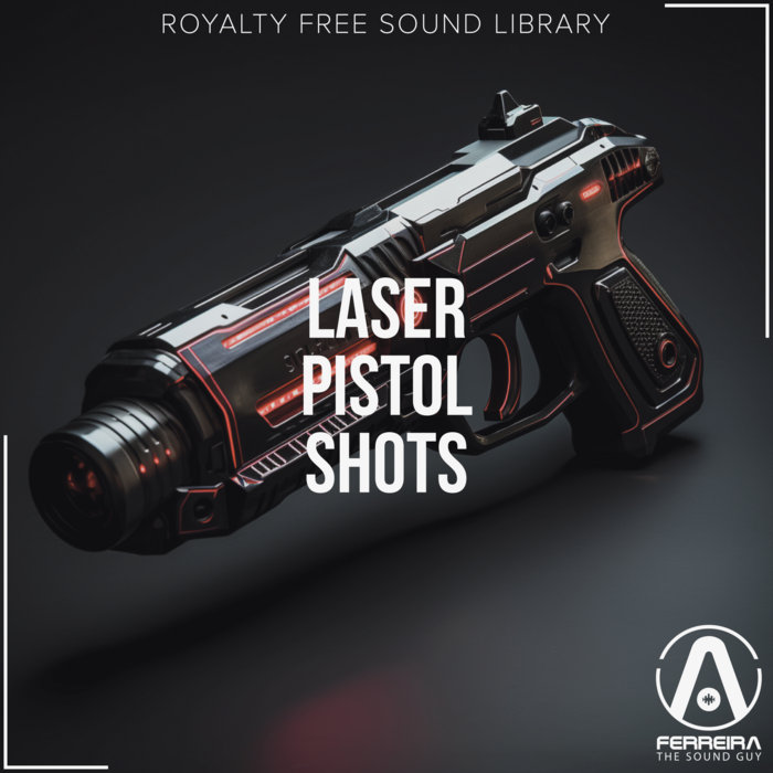 Laser Pistol Shots | Ferreira The Sound Guy