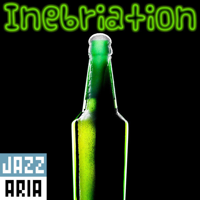 Inebriation | Jazzaria