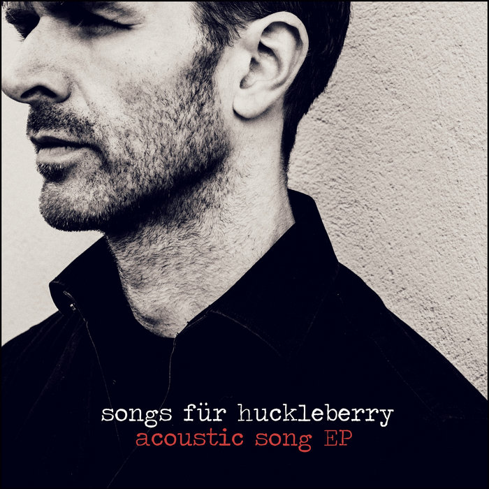 Acoustic Song EP | songs für huckleberry