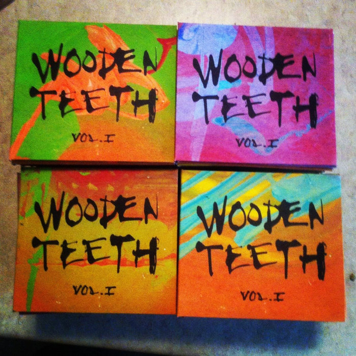 Vol. I | Wooden Teeth