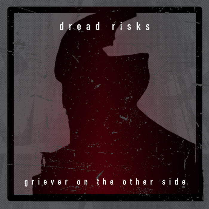 griever on the other side | Dread Risks