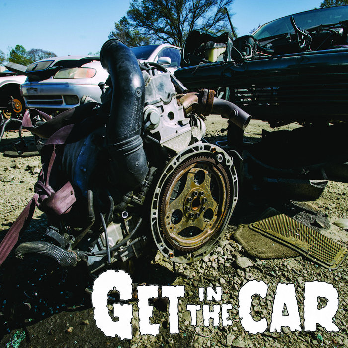Get in the Car | Get in the Car