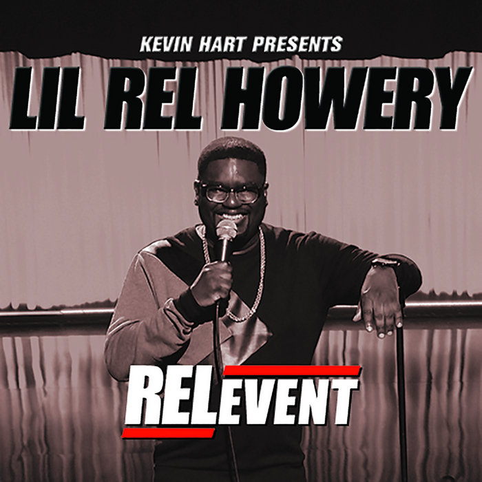 RELevent | Lil Rel Howery | Comedy Dynamics