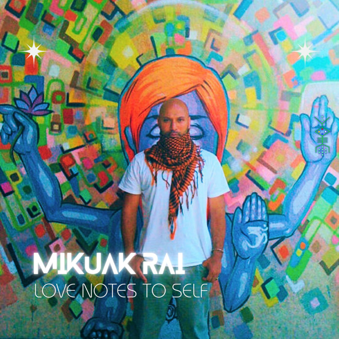 Love Notes To Self | Mikuak Rai